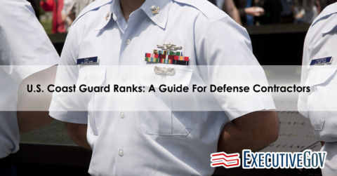U.S. Coast Guard Ranks: A Guide For Defense Contractors