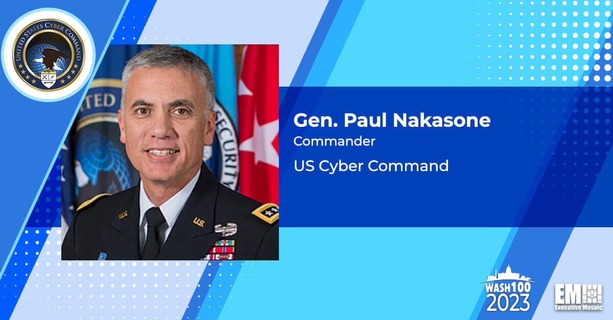 Gen. Paul Nakasone Outlines Priorities to Boost Cyberspace Posture Gen. Paul Nakasone Outlines Priorities to Boost Cyberspace Posture