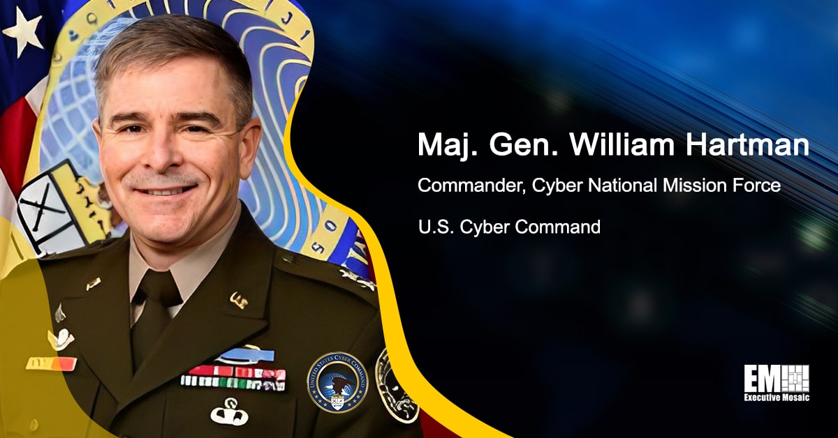 Maj. Gen. William Hartman Is White House's Pick for CYBERCOM Deputy Role, Sources Say