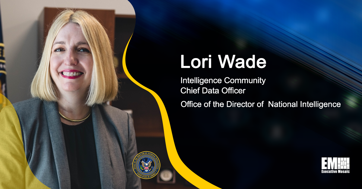ODNI Debuts Updated Data Strategy for Intelligence Community; Lori Wade ...