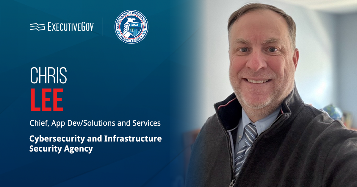 Chris Lee Joins CISA as App Dev/Solutions, Services Chief
